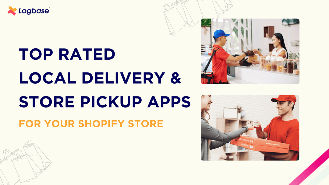 How To Set up In-store Pickup and Local Delivery in Shopify? [2025] - LogBase